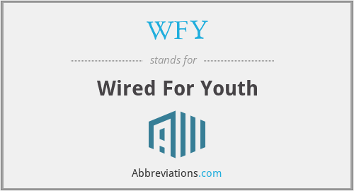 What does WFY stand for?