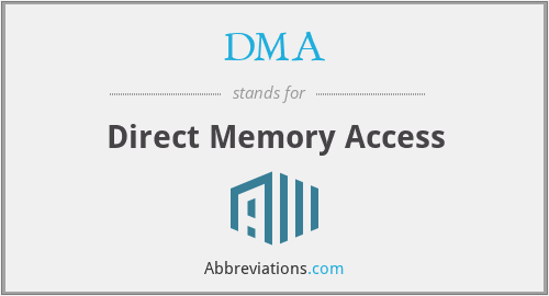 What does DMA stand for?