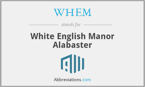 What does WHEM stand for?