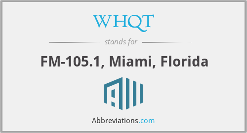 What does WHQT stand for?