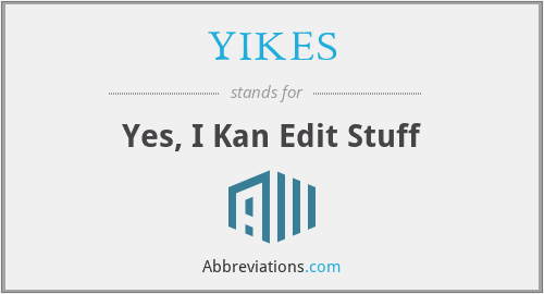 What does YIKES stand for?