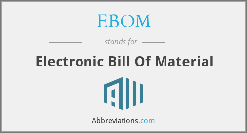 What does EBOM stand for?