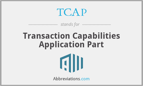 What does TCAP stand for?