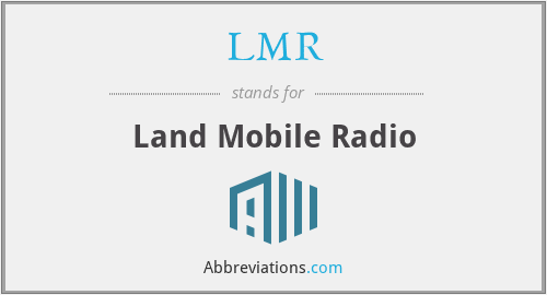 What does LMR stand for?