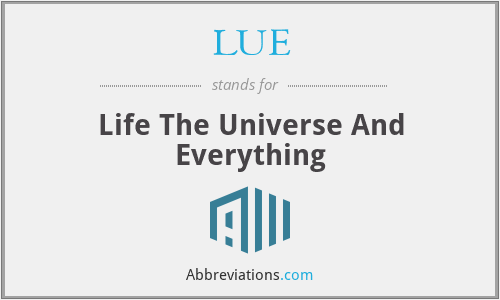 What does LUE stand for?