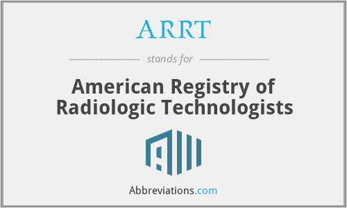 What does ARRT stand for?