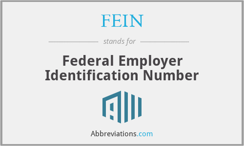 What does FEIN stand for?