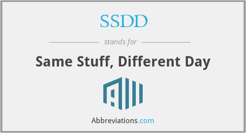 What does SSDD stand for?