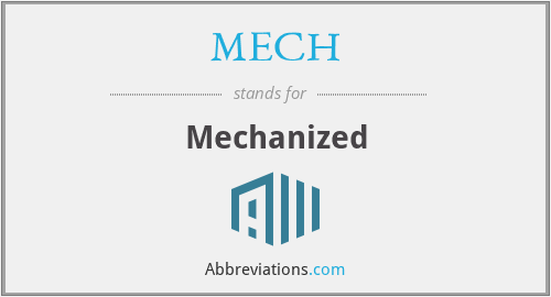 What does MECH stand for?