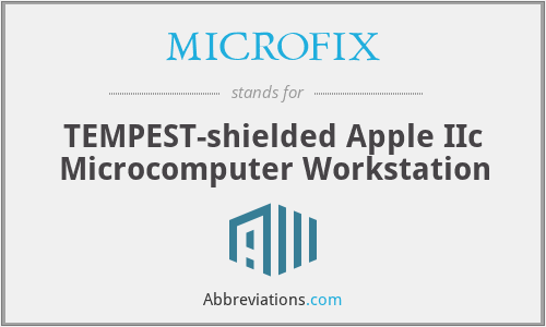 What does MICROFIX stand for?