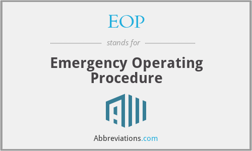 EOP - Emergency Operating Procedure