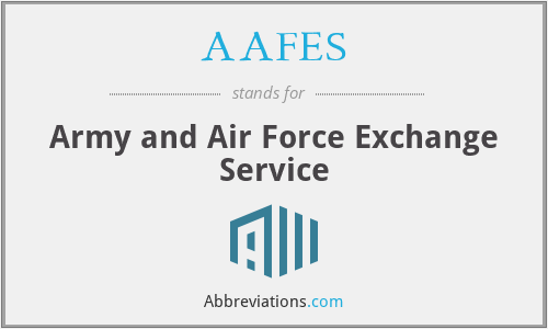 What does AAFES stand for?