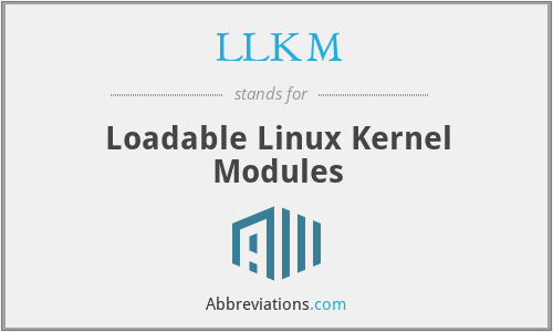 What does LLKM stand for?