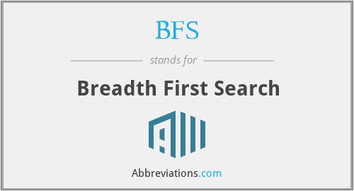 What does BFS stand for?