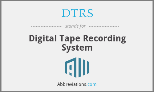 What does DTRS stand for?
