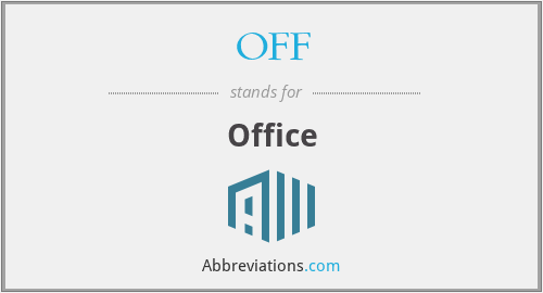 What does OFF stand for?