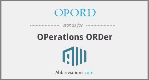 What does OPORD stand for?