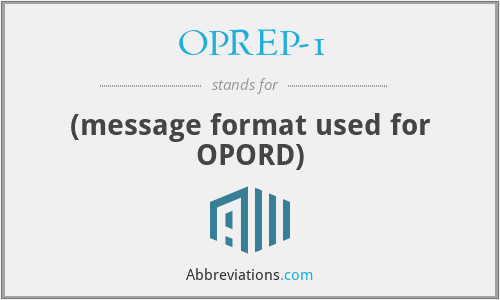 What does OPREP-1 stand for?