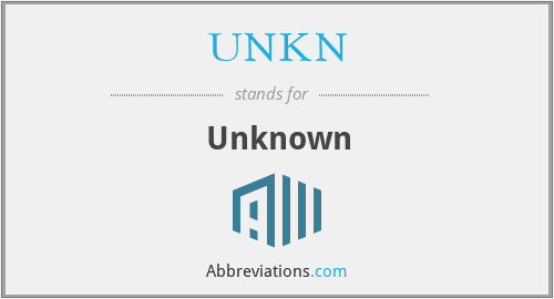 What does UNKN stand for?