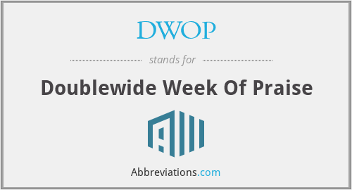 What does DWOP stand for?