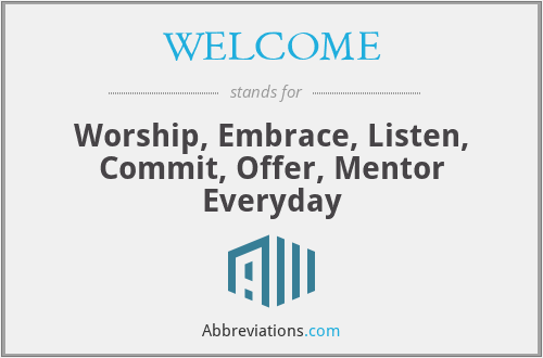 What does WELCOME stand for?