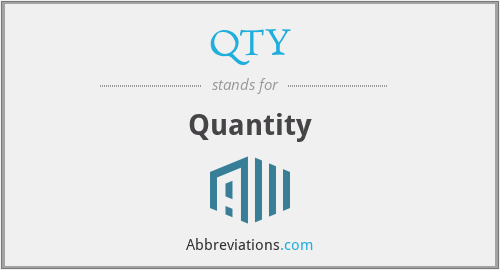 What does QTY stand for?