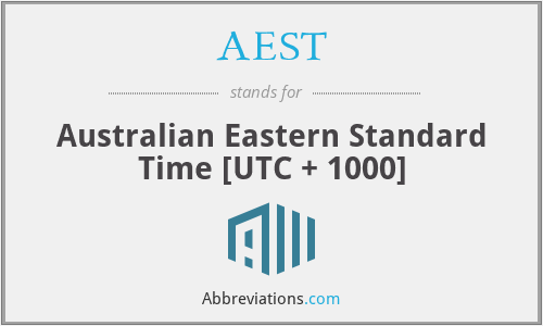 What does AEST stand for?