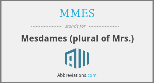 What does MMES stand for?