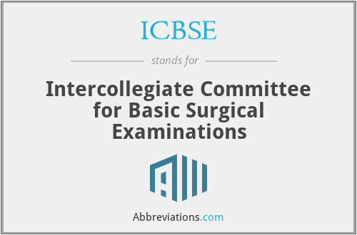 ICBSE - Intercollegiate Committee for Basic Surgical Examinations