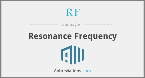 RF - Resonance Frequency