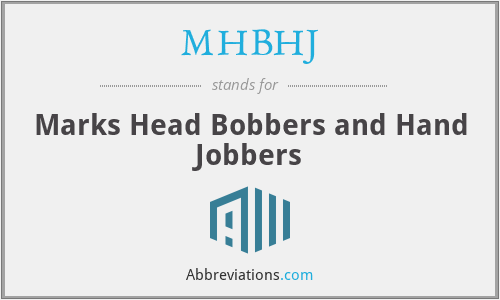 What does MHBHJ stand for?