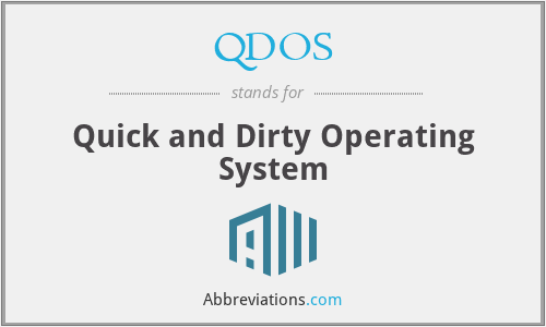 QDOS - Quick and Dirty Operating System