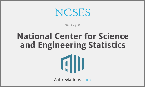 What does NCSES stand for?