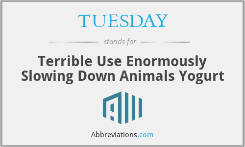 What does TUESDAY stand for?