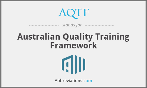 What does AQTF stand for?