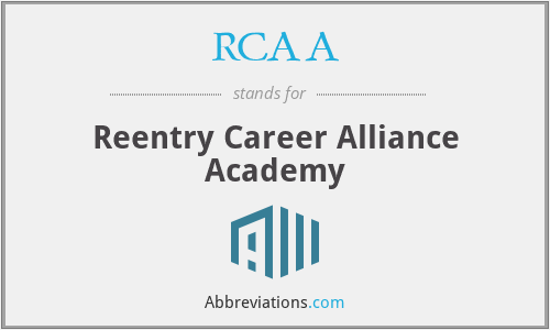 RCAA - Reentry Career Alliance Academy