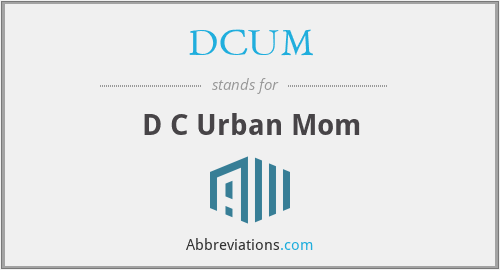 What does DCUM stand for?