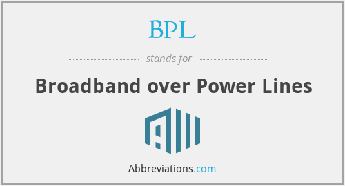 What does BPL stand for?