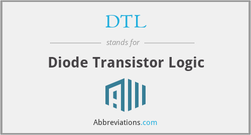 What does DTL stand for?