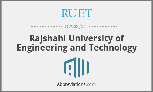 RUET - Rajshahi University of Engineering and Technology