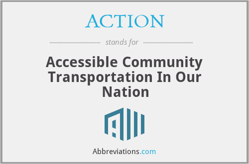 What does ACTION stand for?