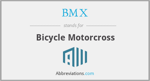 What does BMX stand for?