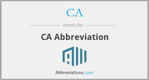 What is the abbreviation for ca abbreviation?