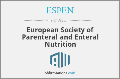 ESPEN - European Society of Parenteral and Enteral Nutrition