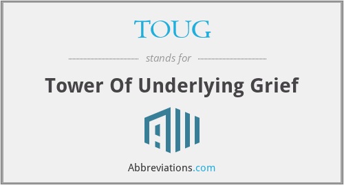 What does TOUG stand for?