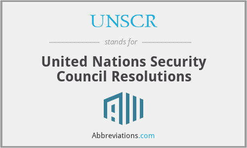 What does UNSCR stand for?