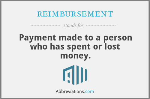 What does REIMBURSEMENT stand for?