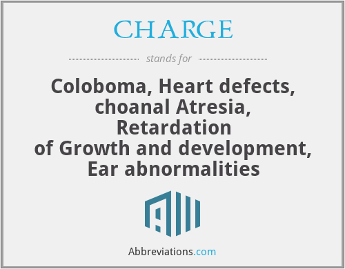 CHARGE - Coloboma, Heart defects, choanal Atresia, Retardation of ...