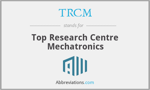What does TRCM stand for?