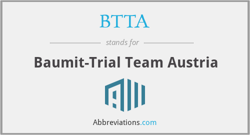 What does BTTA stand for?